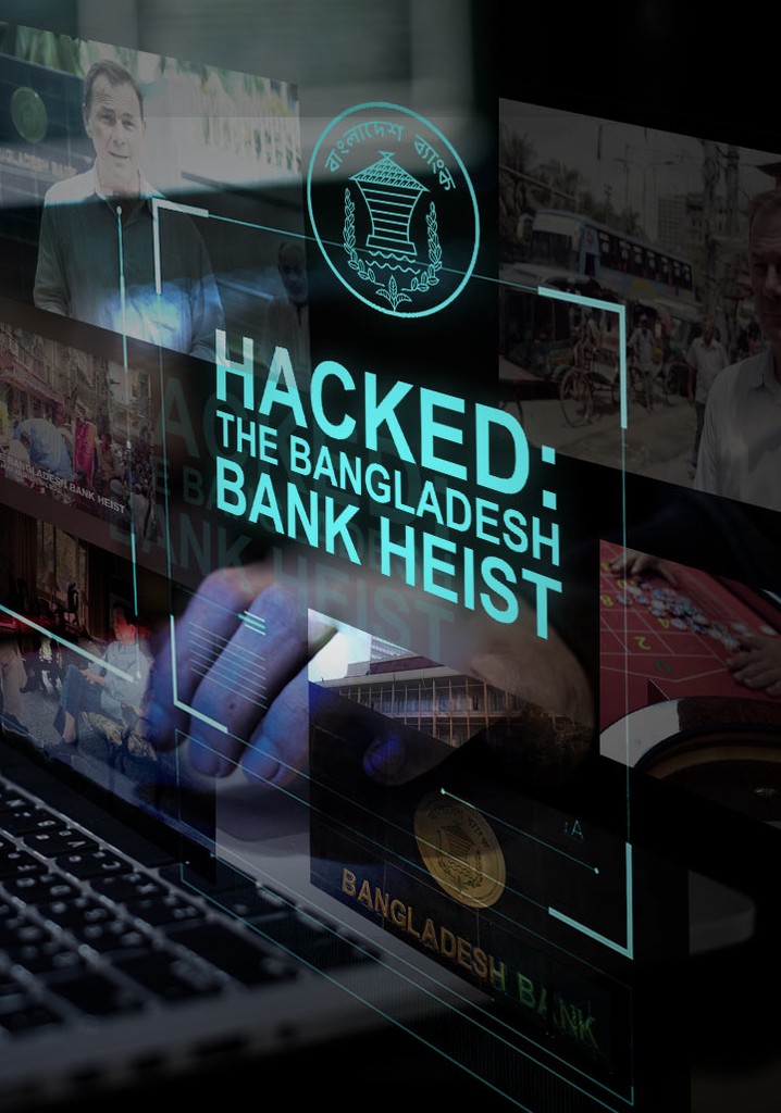 Hacked: The Bangladesh Bank Heist - stream Hacked: The Bangladesh Bank Heist - stream